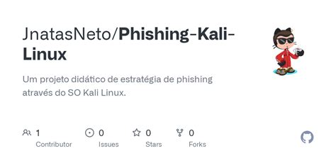GitHub JnatasNeto Phishing Kali Linux Um projeto didático de estratégia de phishing através