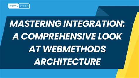 Mastering Integration A Comprehensive Look At Webmethods Architecture Youtube