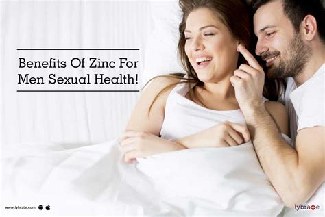 Benefits Of Zinc For Men Sexual Health By Dr Mehul Barai Lybrate