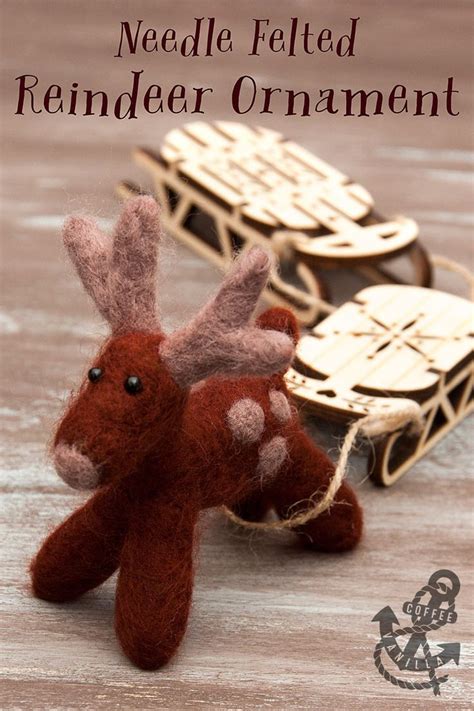 Needle Felted Reindeer Ornament Tutorial Felted Reindeer Diy Needle