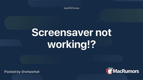 Screensaver Not Working Macrumors Forums