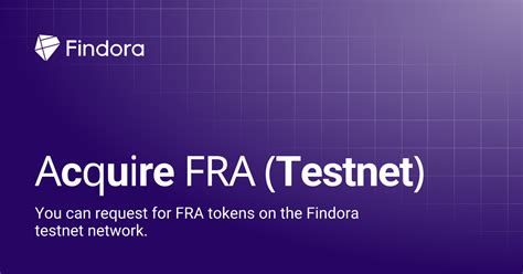 Acquire FRA Testnet Findora Wiki Acquire FRA Testnet Findora Wiki
