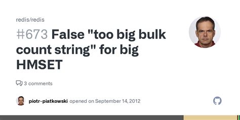 False Too Big Bulk Count String For Big Hmset · Issue 673 · Redisredis · Github