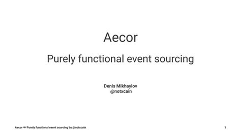 Aecor Purely Functional Event Sourcing Ppt