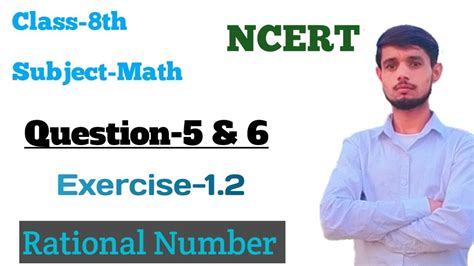 Class 8th Math Chapter 1 Exercise 1 2 Question 5 And 6 Ncert Math Rational Number Cbse