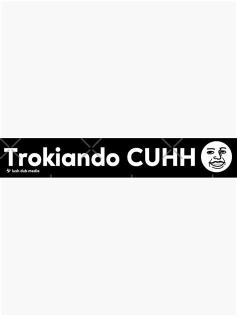 Trokiando Cuhh Sticker By Lushdubmedia Redbubble