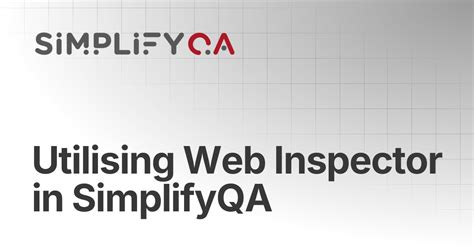 Utilising Web Inspector In Simplifyqa Simplifyqa Help Doc