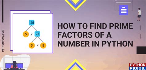 Prime Factorization How To Find Prime Factors Of A Number In Python