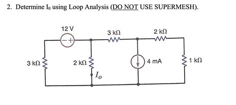 Solved 2 Determine Io Using Loop Analysis DO NOT USE Chegg Com