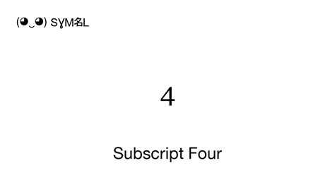 ₄ Subscript Four Symbol Meaning Copy And Paste Unicode Character ‿ Symbl