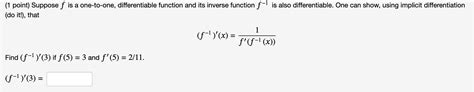 Solved 1 Point Suppose F Is A One To One Differentiable
