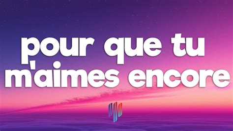 Céline Dion Pour Que Tu Maimes Encore Paroles Lyrics Youtube