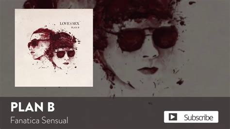 Plan B Fanatica Sensual Official Audio Youtube Music