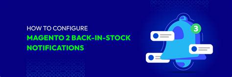 How To Configure Magento 2 Back In Stock Notifications Mageplaza