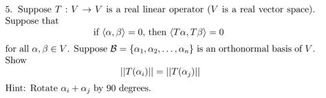 Solved 5 Suppose T V → V Is A Real Linear Operator V Is