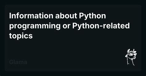 Information About Python Programming Or Python Related Topics Glama