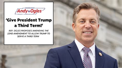 Rep Ogles Proposes Amending The 22nd Amendment To Allow Trump To Serve A Third Term