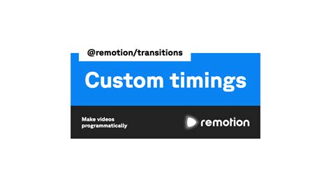Custom Timings Remotion Make Videos Programmatically
