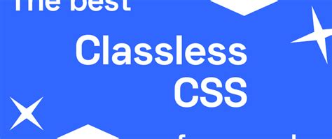 The Best Classless CSS Frameworks In 2021 DEV Community