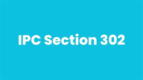 What Is Ipc Section 302