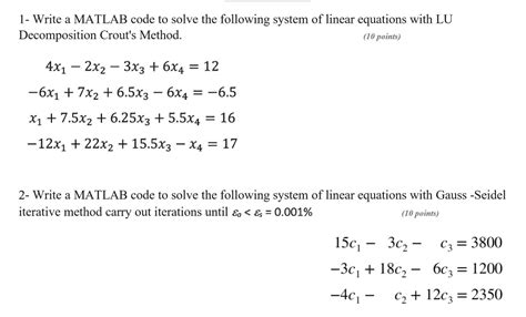 SOLVED Write A MATLAB Code To Solve The Following System Of Linear
