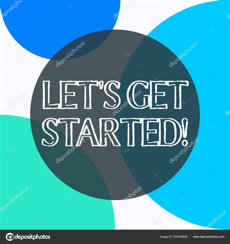 Handwriting Text Let S Get Started Concept Meaning Encouraging Someone To Begin Doing Something