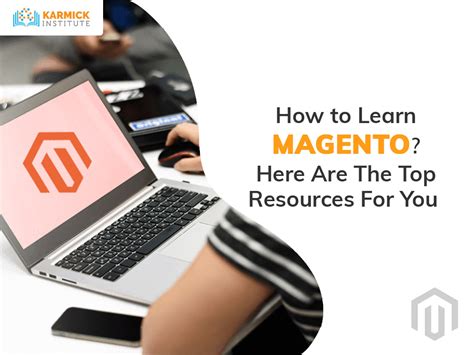 How To Learn Magento Here Are The Top Resources For You Karmick