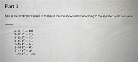 solved part 3 use a civil engineer s scale to measure the