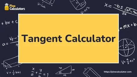 Tangent Calculator Calculate Tangent Values [pine Calculator]