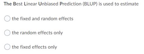 Solved The Best Linear Unbiased Prediction Blup Is Used To