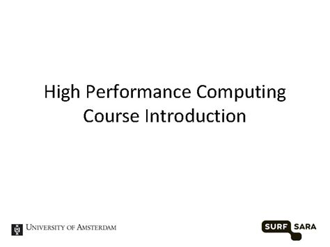 High Performance Computing Course Introduction High Performance Computing