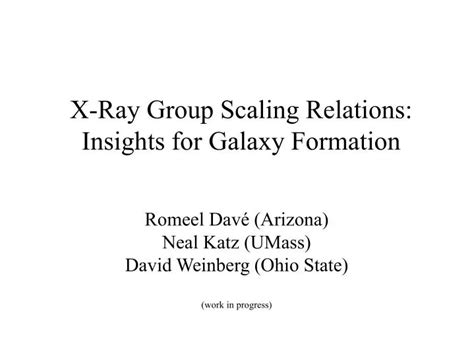 Ppt X Ray Group Scaling Relations Insights For Galaxy Formation Powerpoint Presentation Id