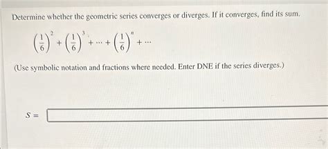 solved determine whether the geometric series converges or