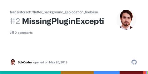 Missingpluginexception · Issue 2 · Transistorsoftflutterbackgroundgeolocationfirebase · Github