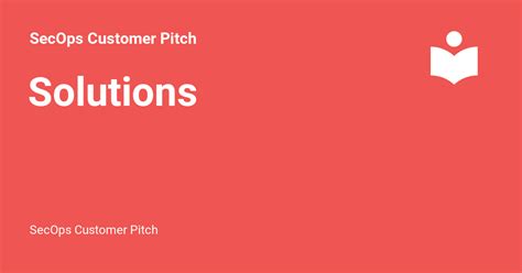 Solutions SecOps Customer Pitch