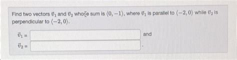Solved Find Two Vectors Vec V And Vec V Whos Chegg Com