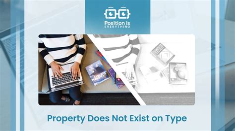 Property Does Not Exist On Type Step By Step Solution Guide Position