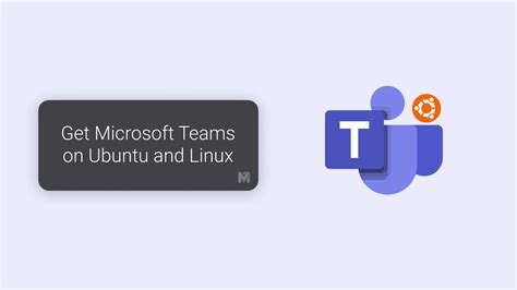 How To Install Microsoft Teams On Ubuntu And Other Linux Distros MashTips