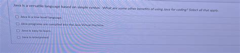 Solved Java Is A Versatile Language Based On Simple Syntax