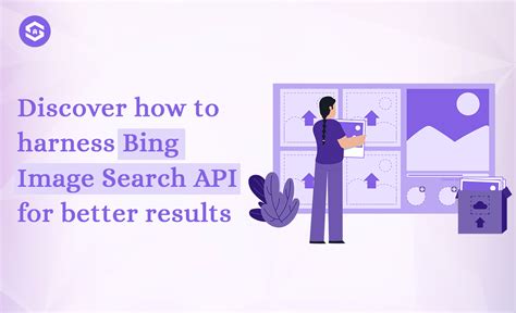 Bing Image Search Api A Simple And Complete Guide