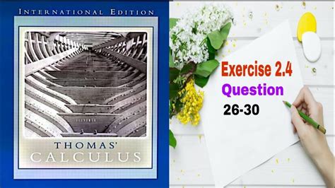 Thomas Calculus Exercise 2 4 Question 26 30 One Sided Limits And Limits At Infinity