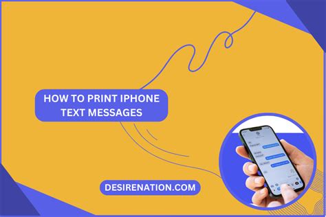 How To Print IPhone Text Messages Desire Nation
