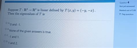 Solved Question Not Yet Answered Suppose T R R Is Linear Chegg