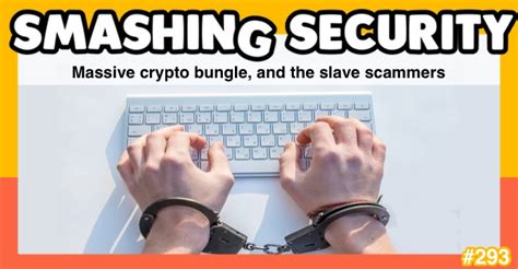 Large Crypto Bungle And The Slave Scammers • Graham Cluley Handla It