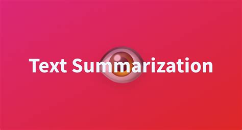 text summarization a hugging face space by thirdeyedata