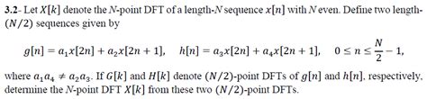 Solved 32 Let X K Denote The N Point Dft Of A Length N
