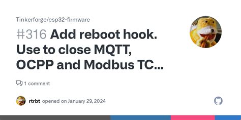 Add Reboot Hook Use To Close Mqtt Ocpp And Modbus Tcp Connections · Issue 316 · Tinkerforge