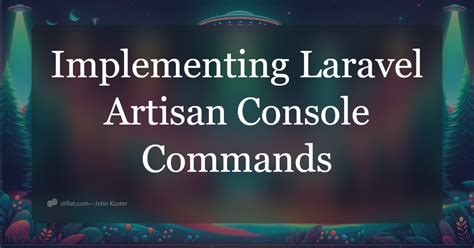 Implementing Laravel Artisan Console Commands Stillat