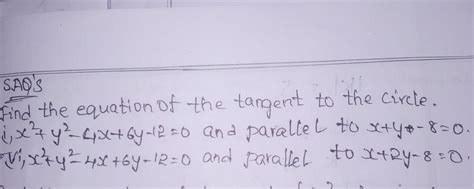 Saqsfind The Equation Of The Tangent To The Circle I X2 Y2−4x 6y−12 0