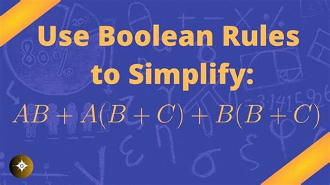 How To Simplify Boolean Expressions Using Boolean Rules To Simplify
